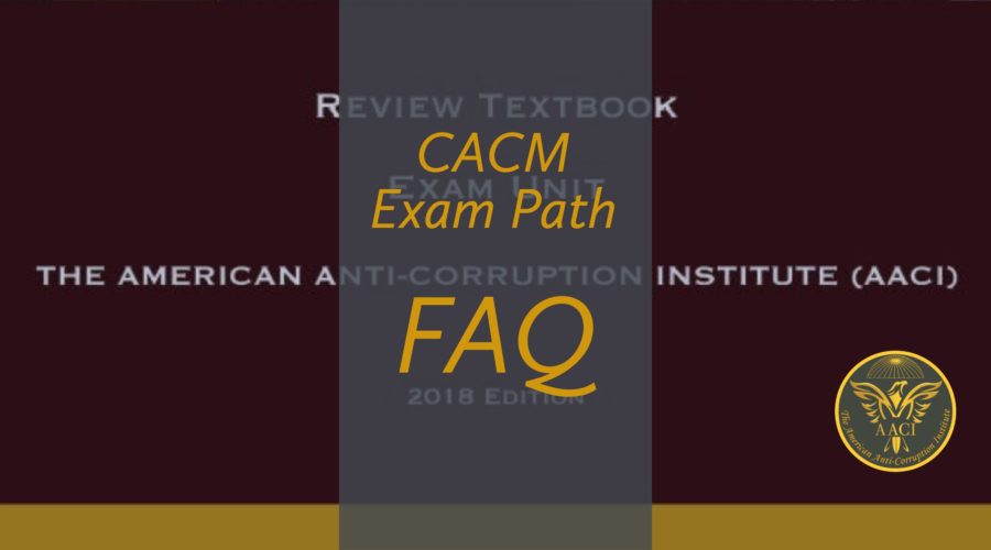 Certified Anti-Corruption Manager (CACM): FAQ – The American Anti ...